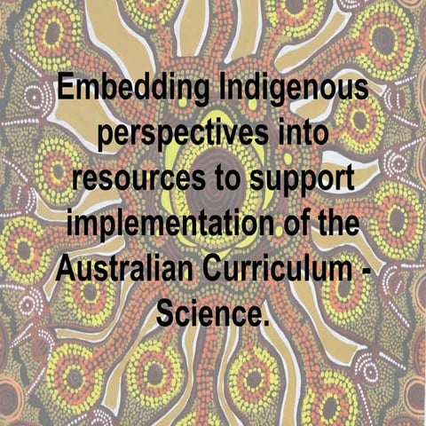 Embedding indigenous Perspectives into Science | PPT