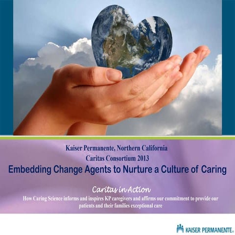 Embedding Change Agents to Nurture a Culture of Caring | PPT