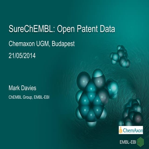 EUGM 2014 - Mark Davies (EMBL-EBI): SureChEMBL – Open Patent Data | PPT