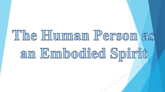 Lesson 3 the human as an embodied spirit | PPTX