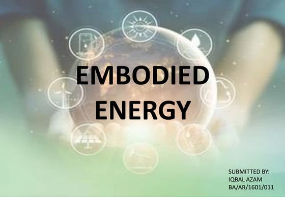Embodied Energy In Building Construction | PPTX | Civil Engineering ...