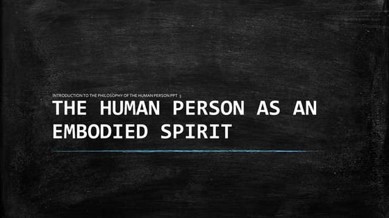 Lesson 3 the human as an embodied spirit | PPTX