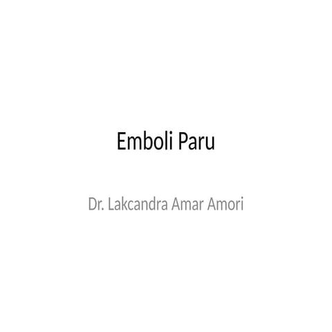 DT Emboli Paru_Presentasi mengenai Emboli | PPTX