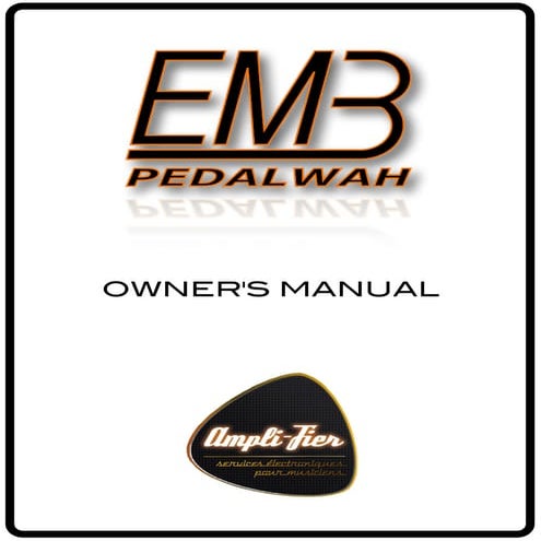 EMB Pedal Wah Effect Wah Pedal User Manual | PDF