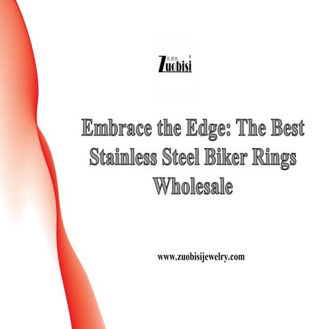 Embrace the Edge The Best Stainless Steel Biker Rings Wholesale.ppt