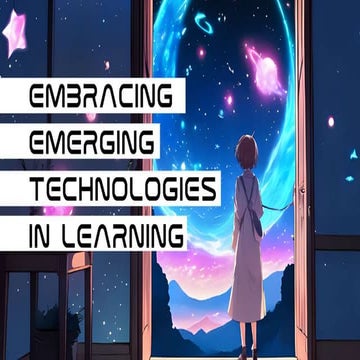 Embracing Emerging Technology In Learning Ppt