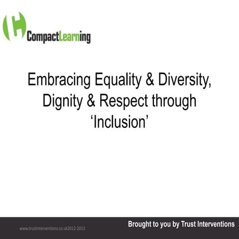 Embracing equality & diversity, dignity & respect (a) | PPTX