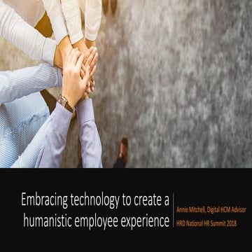 Embracing Technology to Create a Humanistic Employee Experience | PPT
