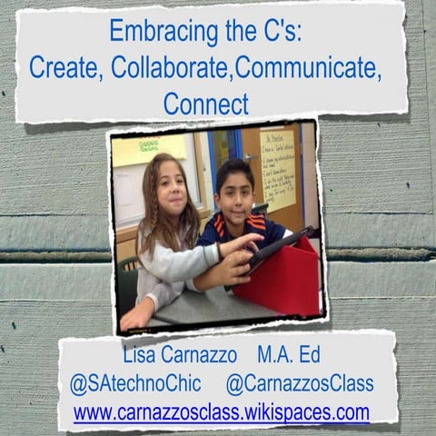 Embracing the C's: Create, Collaborate, Communicate, Connect | PPTX ...