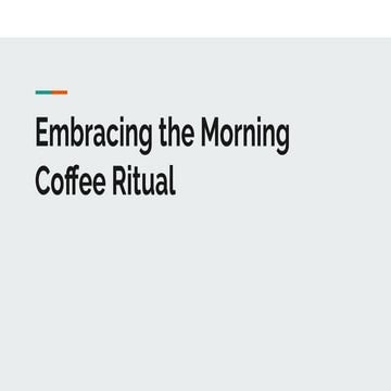 Embracing the Morning Coffee Rituals Today | PDF