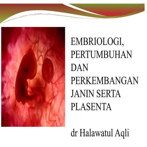 Embriologi dan perkembangan janin.pptx dr Aqli | PPT