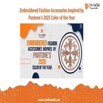Pantone 2025 Color of the Year: Custom Embroidered Accessory Designs | PPTX