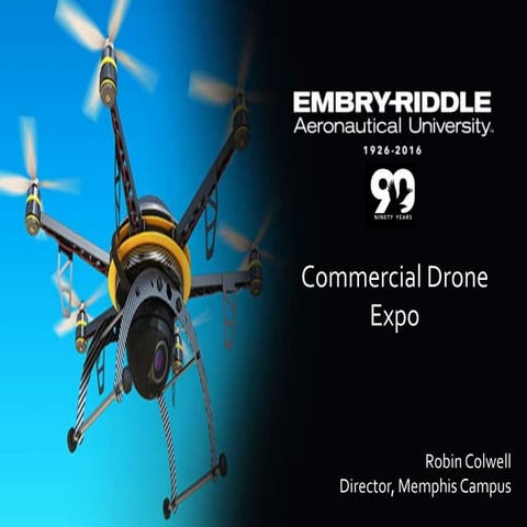 Embry-Riddle Aeronautical University for Commercial Drone Expo | PPT