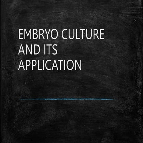 embryo_culture_and_its_application_plant_tissueculture.pptx
