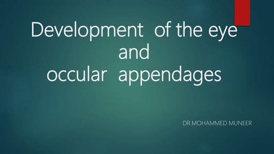 Embryology of the eye | PPTX