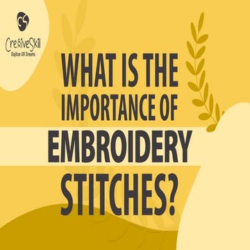 What is the importance of Embroidery stitches? | PDF