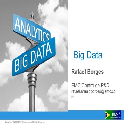 UFF Tech 2013 - Big Data - Rafael Borges EMC | PPTX | Computing ...