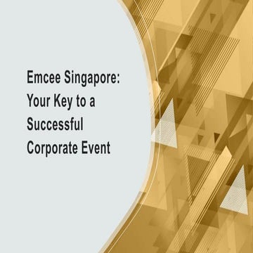 How a Bilingual Emcee Can Bridge Cultural Gaps at Your Singapore Event.pptx