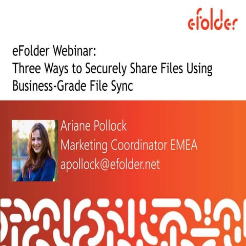 eFolder Expert Series Webinar — 3 Ways to Securely Share Files with ...