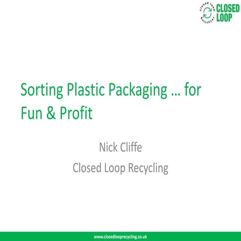Nick Cliffe - Closed Loop Recycling at EMERGE AGM | PDF