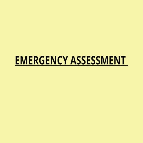 EMERGENCY ASSESSMENT METHOD / TRIAGING .pptx