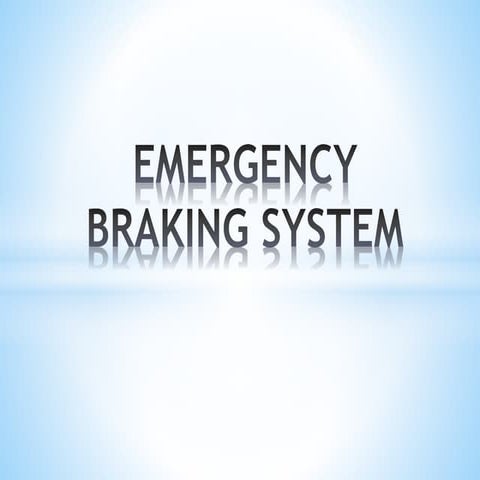 EMERGENCY BRAKING SYSTEM.pptx
