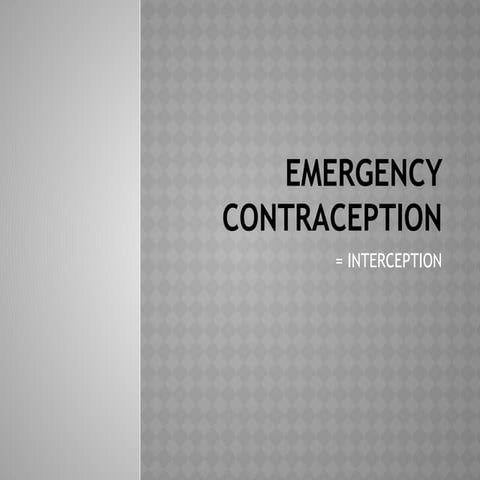 EMERGENCY CONTRACEPTION IN OBSTETRICS AND GYNAECOLOGY .pptx