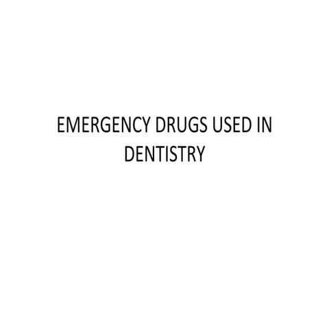 Emergency drugs used in dentistry | PPT