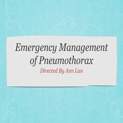 Emergency Management Of Pneumothorax Pptx 2 Pptx