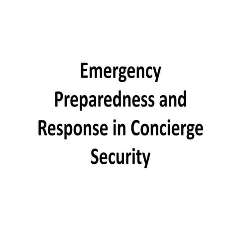 Emergency Preparedness and Response in Concierge Security.pptx