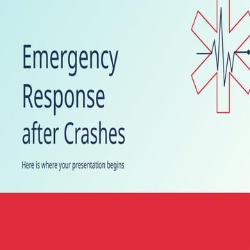 Emergency Response after Crashes by Slidesgo.pptx