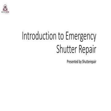 Emergency Shutter Repair in London | PPTX