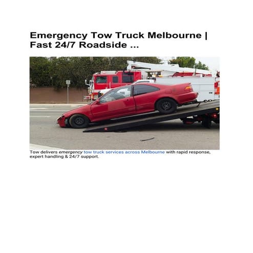 Emergency Tow Truck Melbourne _ Fast 24_7 Roadside ....docx