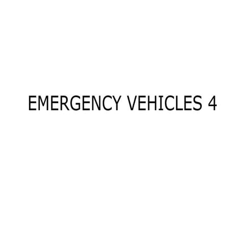 EMERGENCY VEHICLES 4.pptx | Automotive