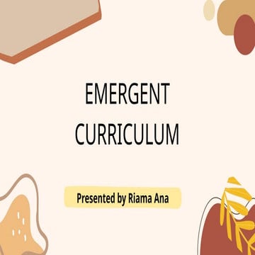 EMERGENT CURRICULUM ON THE LEARNING PROCESS.pptx