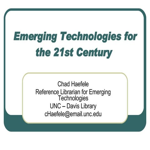 Emerging Technologies For The 21st Century | PPT