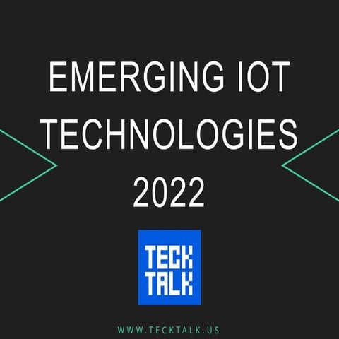 Emerging IoT technologies in 2022 | PPTX