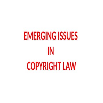 Emerging Issues in Copyright Law Presentation.pptx