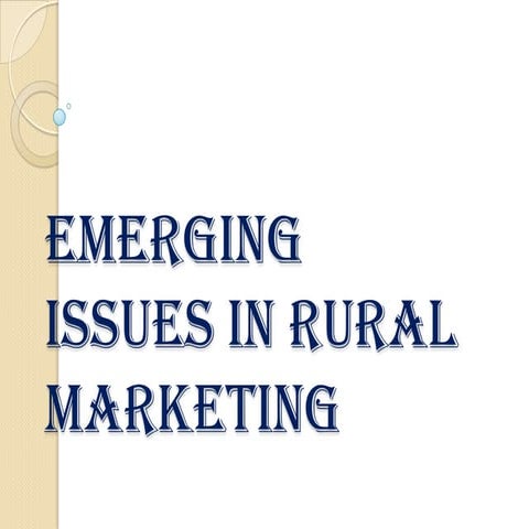 Emerging issues in rural marketing | PPTX