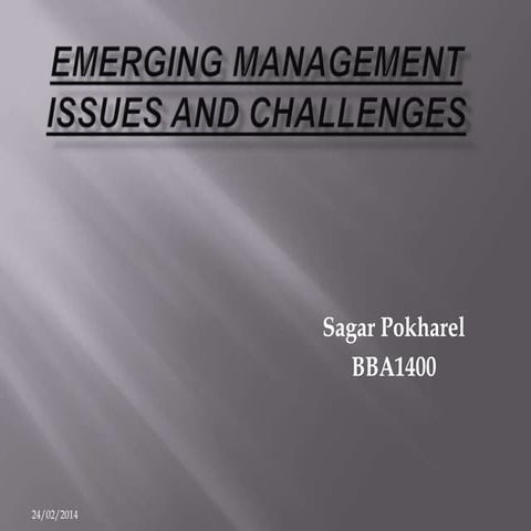 Emerging management issues and challenges by sagar | PPT