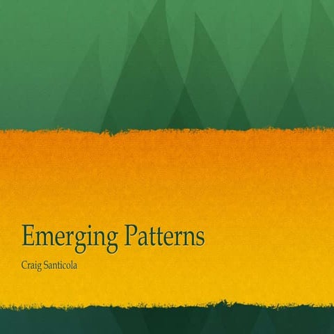 Emerging patterns | PPTX