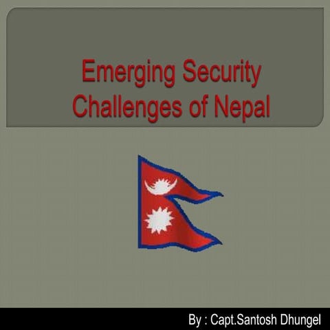 Emerging security challenges of Nepal | PPTX