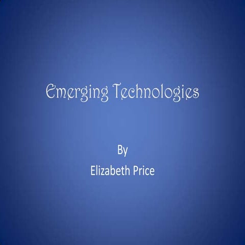 Emerging technologies | PPTX | Social Networking | Internet