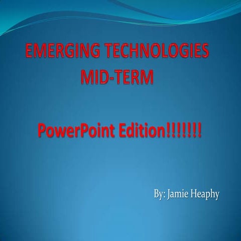 Emerging technologies mid term | PPTX