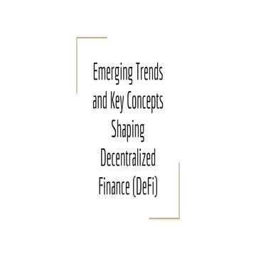 Emerging Trends and Key Concepts Shaping Decentralized Finance (DeFi) | PDF