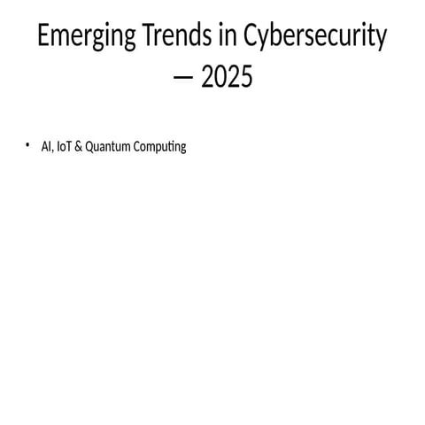 Emerging_Trends_Cybersecurity_AI_IoT_Q5uantum_202.pptx
