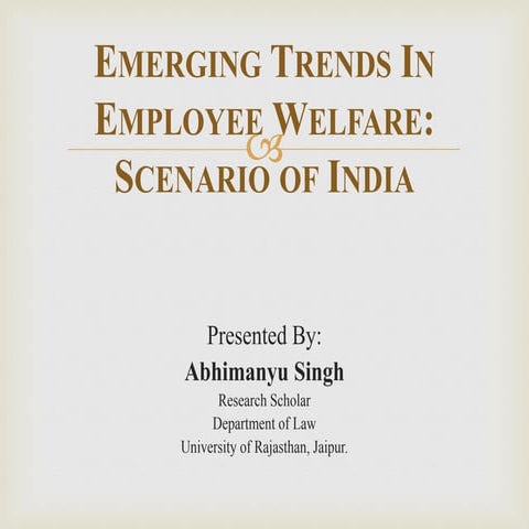 Emerging trends in employee and labour welfare in india | PPTX