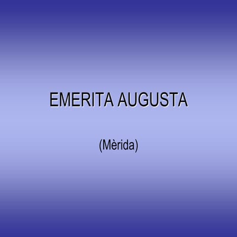 Emerita Augusta-MB.ppt