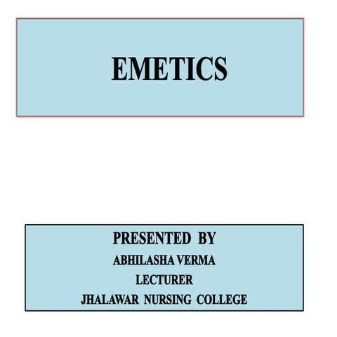 Emetics | PPTX | Chemistry | Science