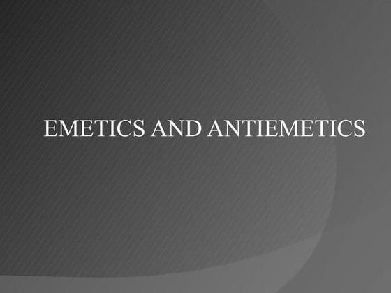 Emetics and antiemetics | PPT